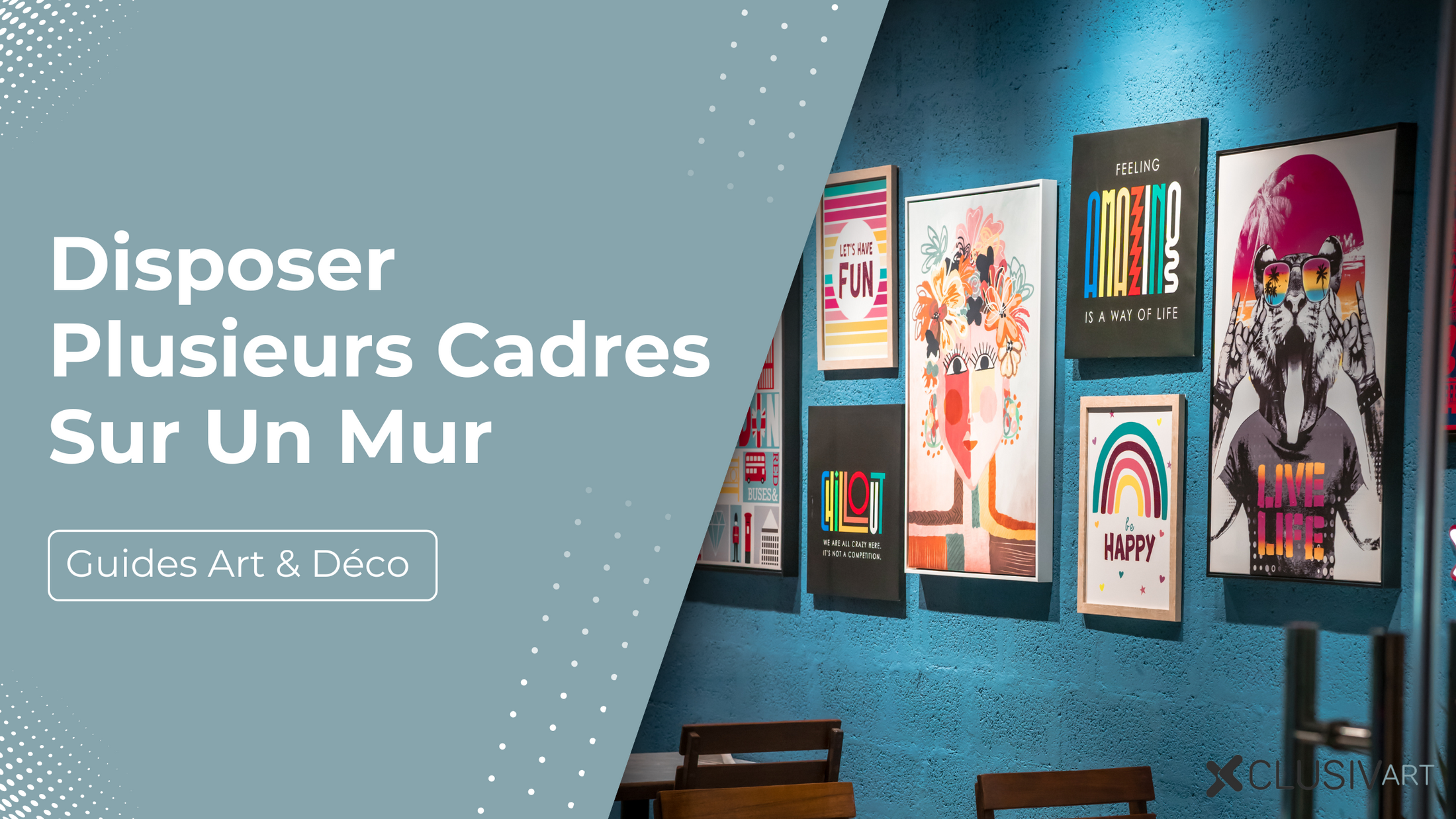 Comment Disposer Plusieurs Cadres Sur Un Mur ? – XclusiV-ART